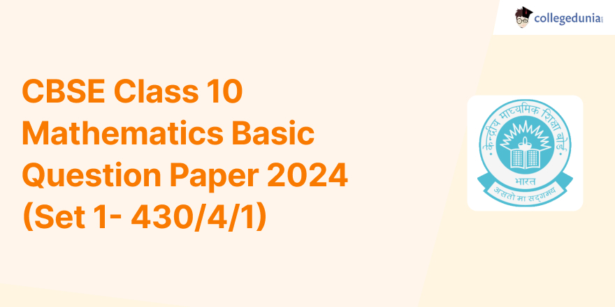 CBSE Class 10 Mathematics Basic Question Paper 2024 (Set 1- 430/4/1) with Answer Key